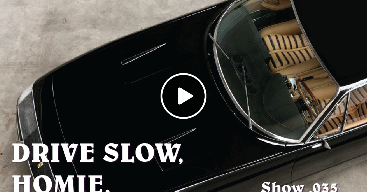 'Drive Slow Homie' (Show .035) 107.3 Base FM by AdornoLIFE | Mixcloud