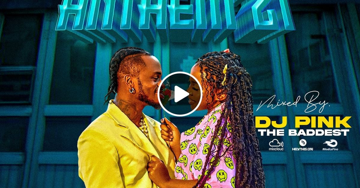 Dj Pink The Baddest - East Africa Anthem Vol.21 (PINK SUPREME ENT.) by ...