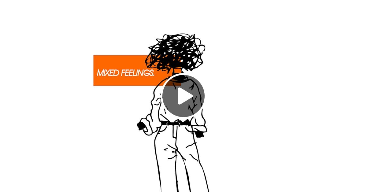Mixed Feelings: #04 - #BabyBoosh by Baby Boosh | Mixcloud