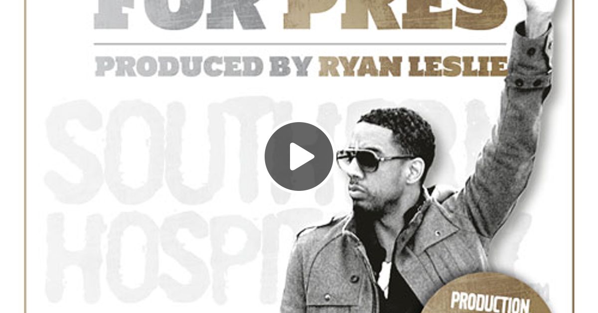 R-Les For Pres... Produced By Ryan Leslie Mixed by Rob Pursey by ...