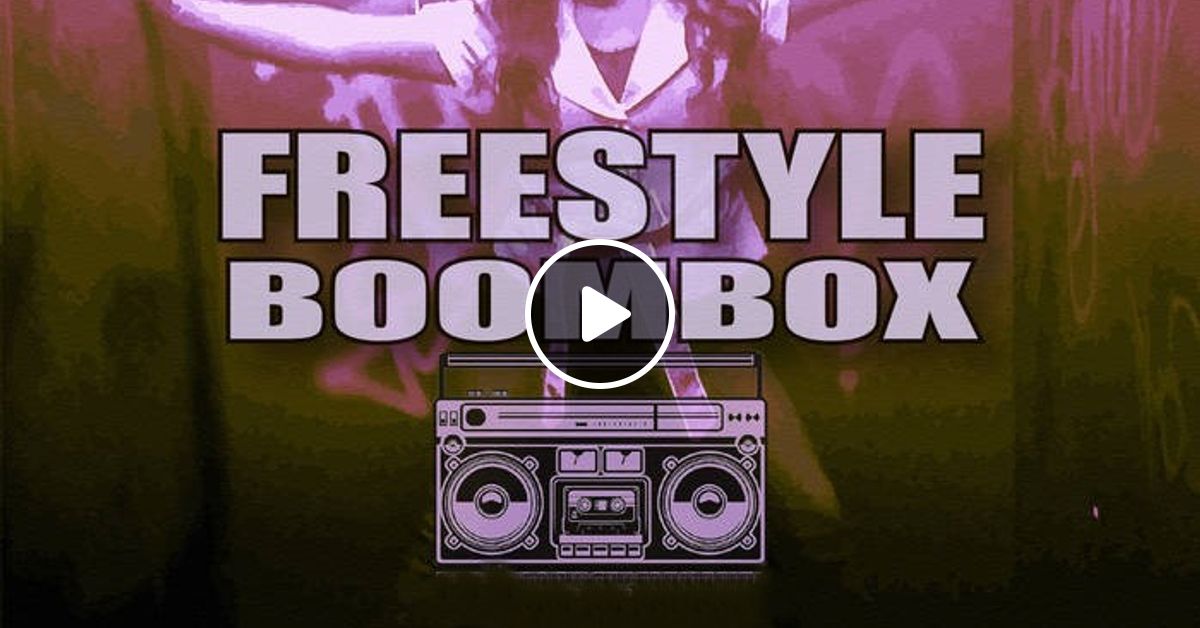 FREESTYLE NRG BOOMBOX MIXX by JAY_MG | Mixcloud