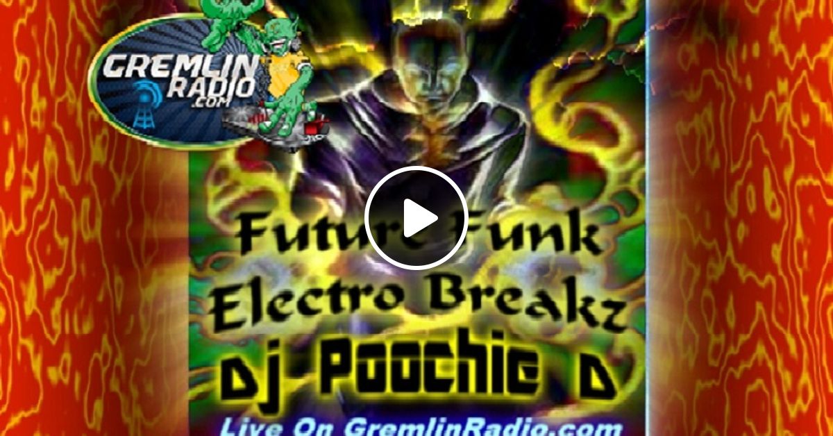2Hr Dirty Future Funk Electro Breakz Mix Set Live On GremlinRadio.com ...