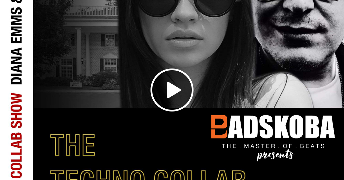 Diana Emms and Badskoba - [The Techno Collab Show] - Dec 2019 by DJ ...