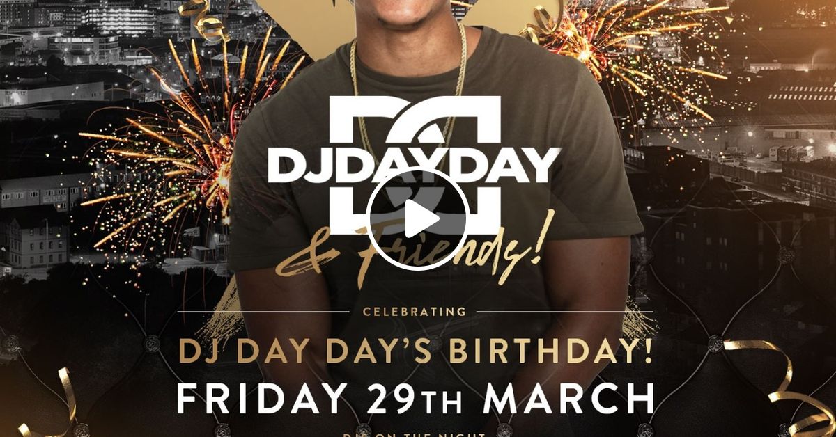 @DJDAYDAY_ / DJ Day Day & Friends Promo Mix - Friday 29th March @ Bambu ...