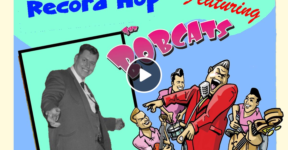 ROCK THE BOPS RECORD HOP WITH SPECIAL GUESTS THE BOBCATS by ROCK THE BOP | Mixcloud