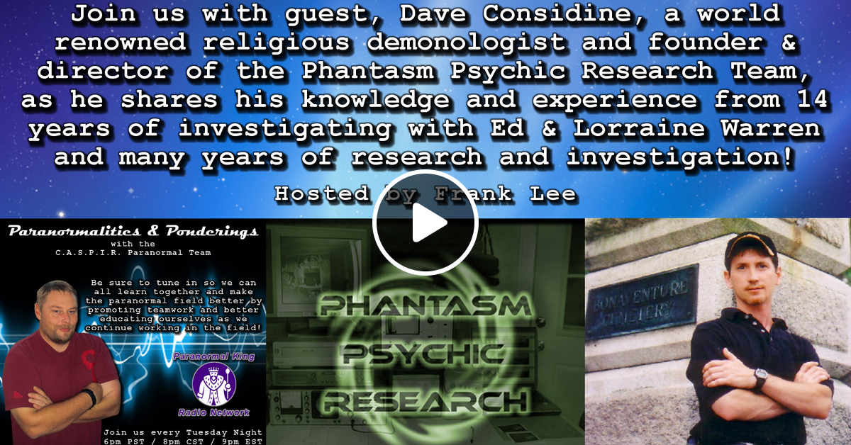Paranormalities & Ponderings featuring guest Dave Considine! by ...