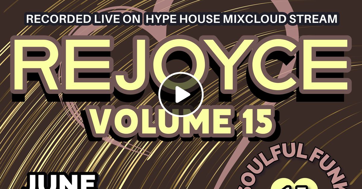 Scott Joyce presents – REJOYCE Volume 15 – June 2024 (Live Hype House Stream) by SCOTT JOYCE ...