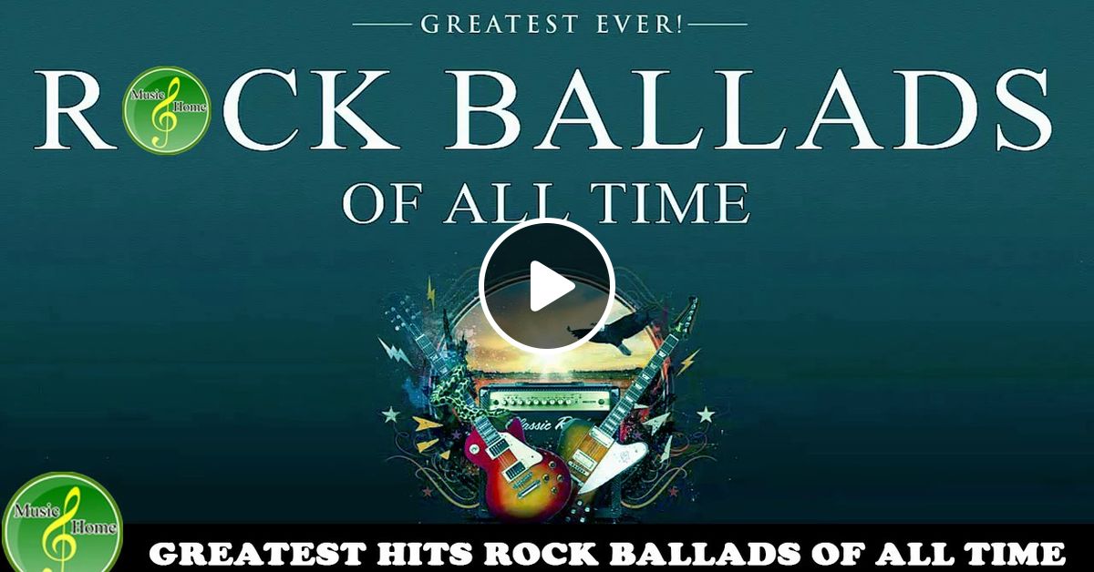 Best Rock Songs Ever Best Rock Ballads Of All Time by Paulo César ...