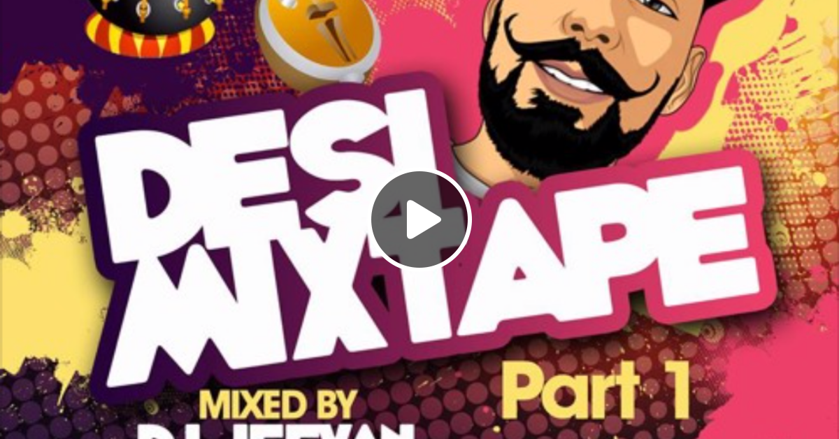 The Desi Mixtape by DJ Jeevan | Mixcloud
