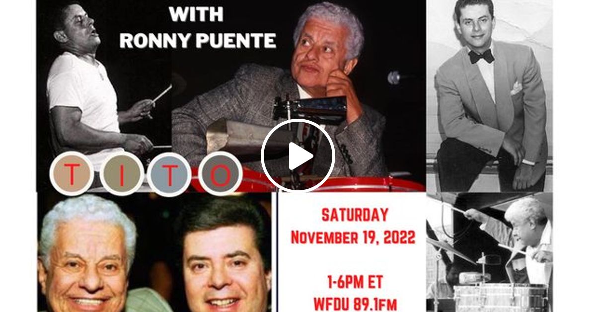 Que Viva La Musica 11-19-2022 Ronny Puente Show by King Louie Vazquez ...