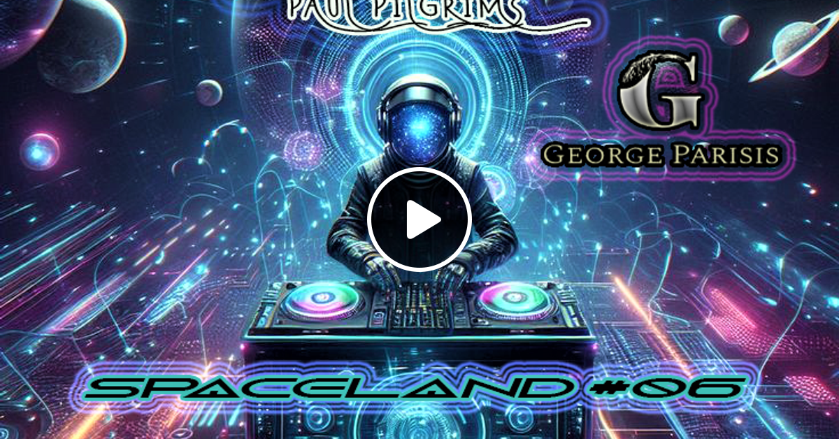 Spaceland #06 ~ Dr Beers-Paul Pilgrims-George Parisis for RadioCentraal.fm (NL) 2K24 by Paul ...