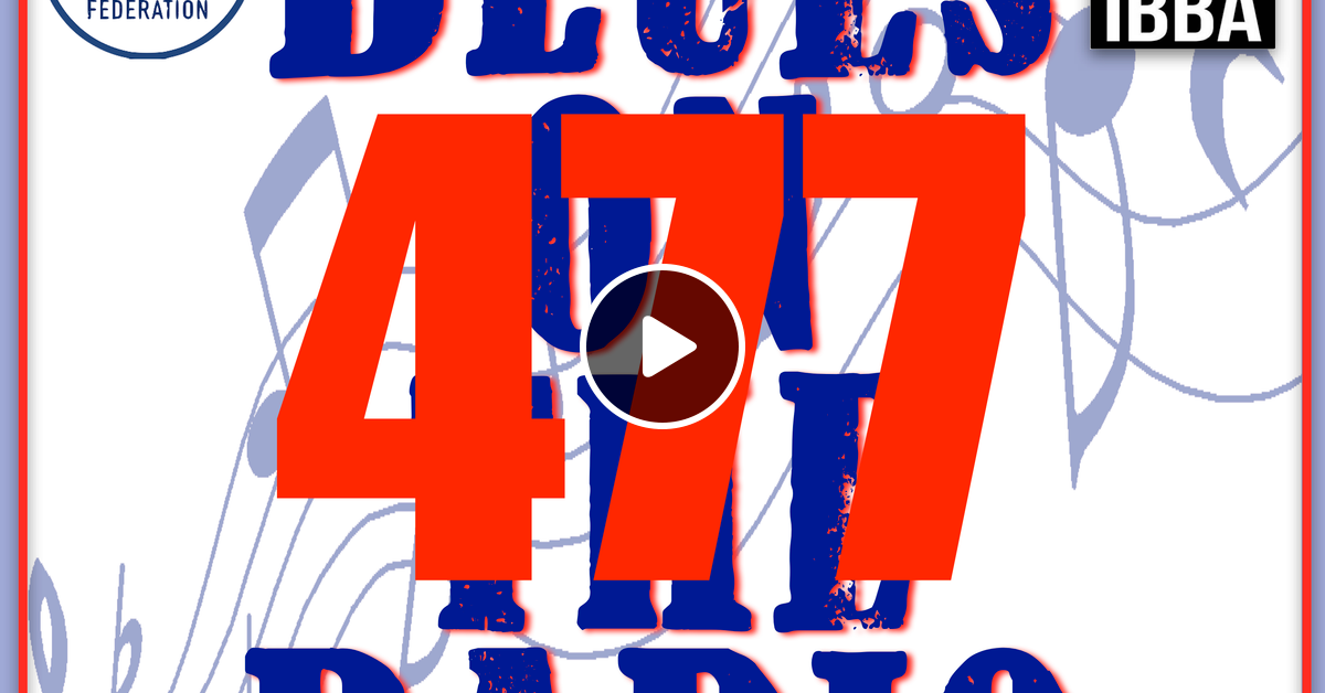 Blues On The Radio - Show 477 by Richard Dunning | Mixcloud