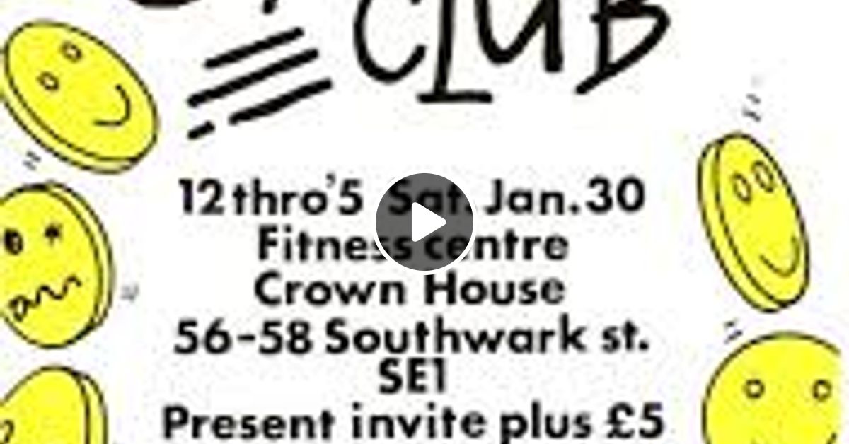 Shoom @ Fitness Centre July 1988- Danny Rampling and Mr C rap - Pt 1 by ...