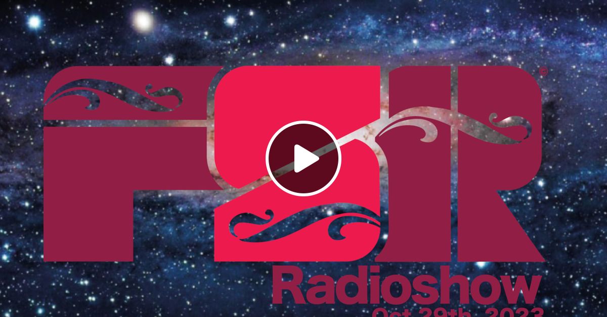 FSR Radioshow - Oct 29th, 2023 by Daz-I-Kue | Mixcloud