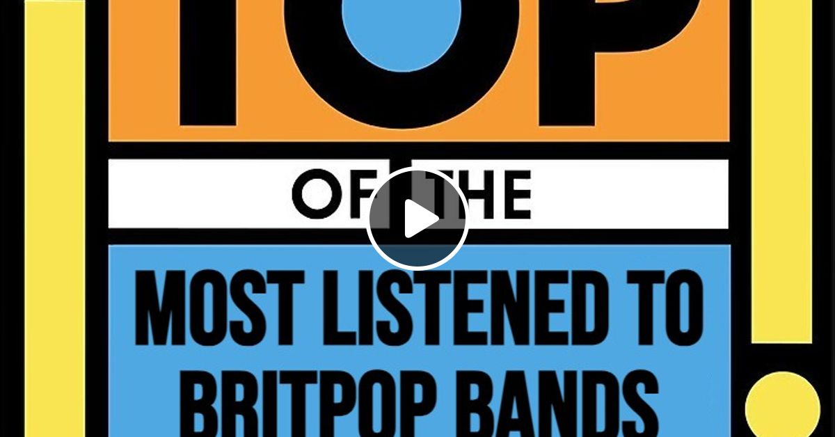 Britpop Revival Show #506 12th June 2024 The Top 20 most listened to ...