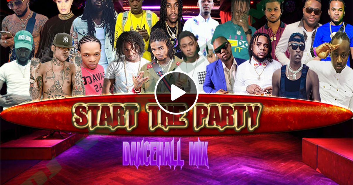 2020 NEW DANCEHALL MIX START DI PARTY_DJ WANTED by DJ WANTED MIXTAPES ...