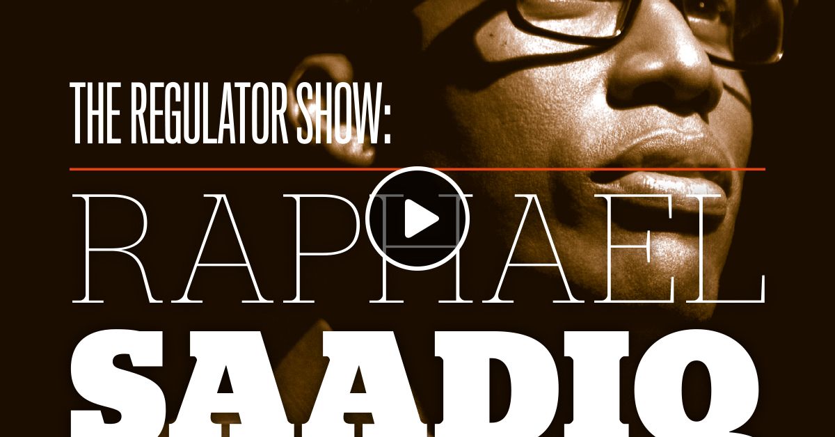 The Regulator Show - 'Raphael Saadiq' - Rob Pursey & Superix by ...