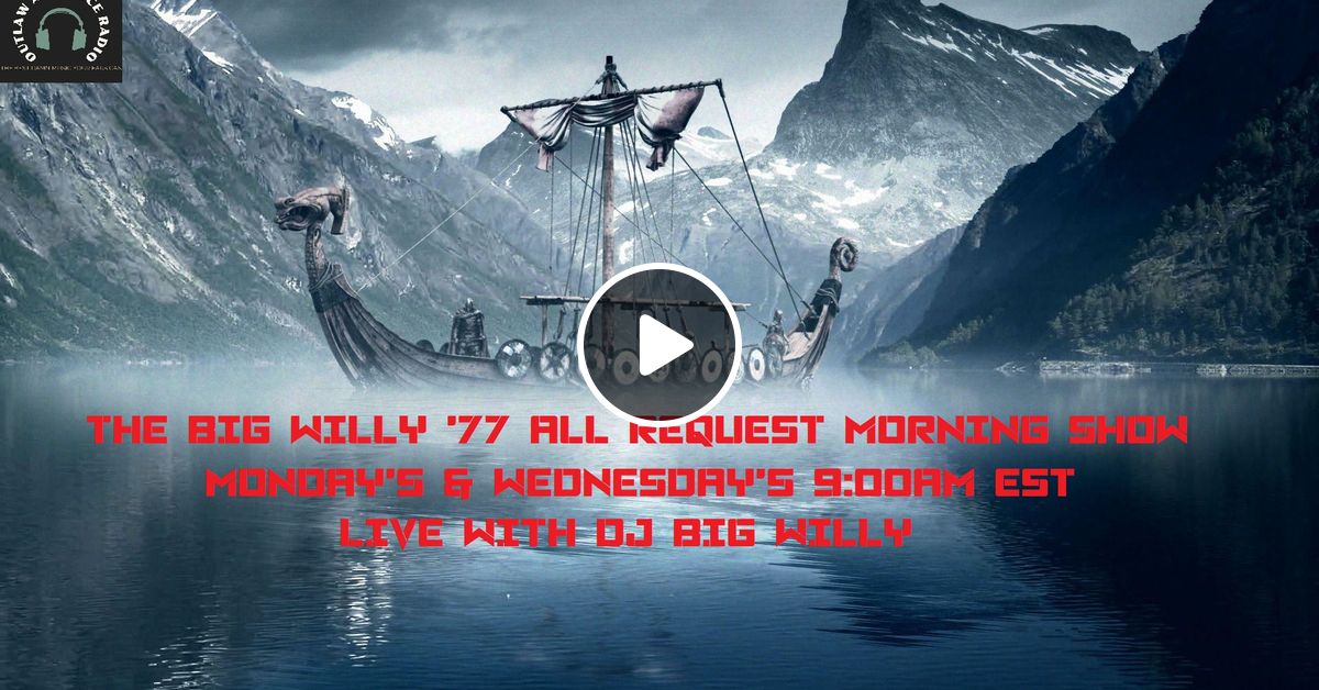 Outlaw Alliance Radio "The Big Willy '77 Show Live" With DJ Big Willy ...