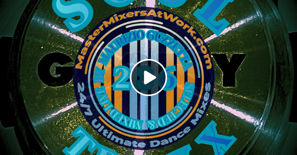 SOUL TRAXX # 236 "Special Edit for MasterMixers@Work Radio" by Maurizio ...