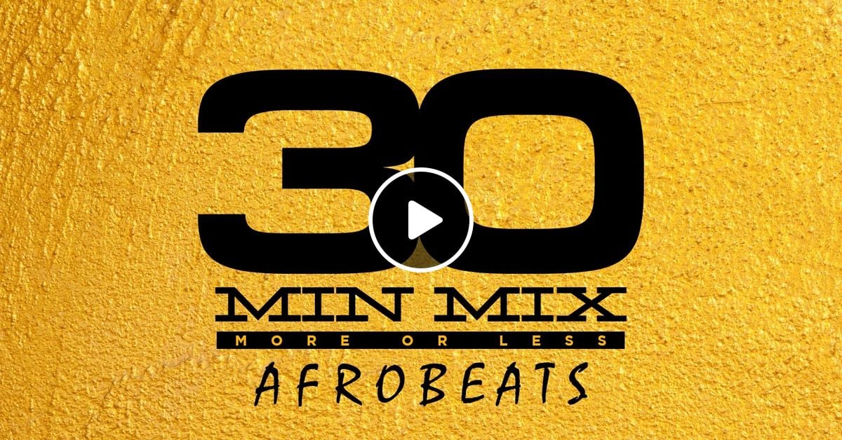 TriXx ThiRTY MinUTe miX SeRiES #2 AFrOBEATs by DjMistaTriXx | Mixcloud