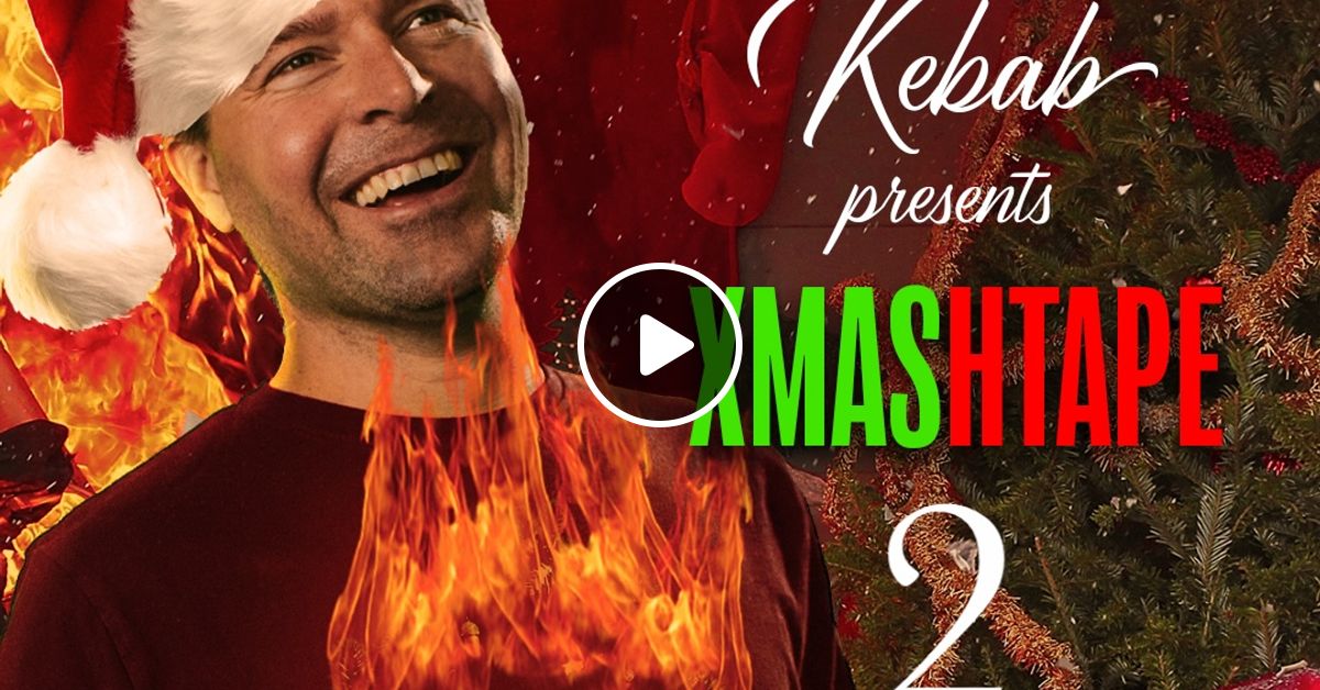 XMASHTAPE 2 by HUMAN KEBAB | Mixcloud