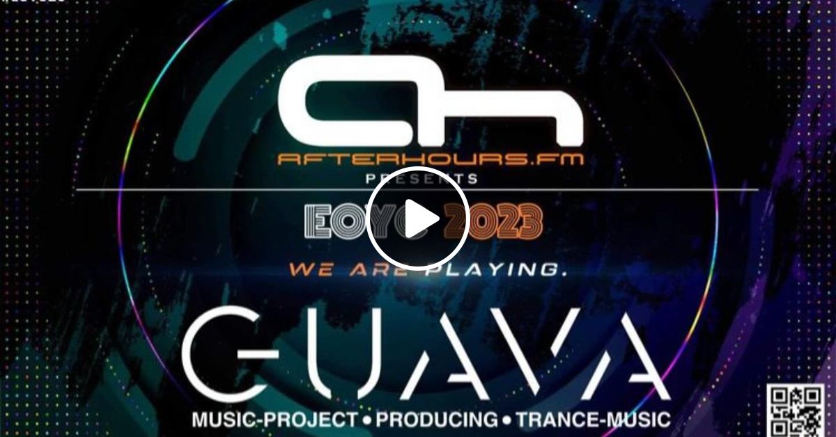 Afterhours FM "End of the Year Countdown 2023" - 2h Set by Guava Project by Guava Project | Mixcloud
