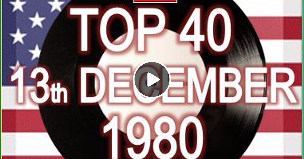 US TOP 40 : 13TH DECEMBER 1980 by RPM | Mixcloud