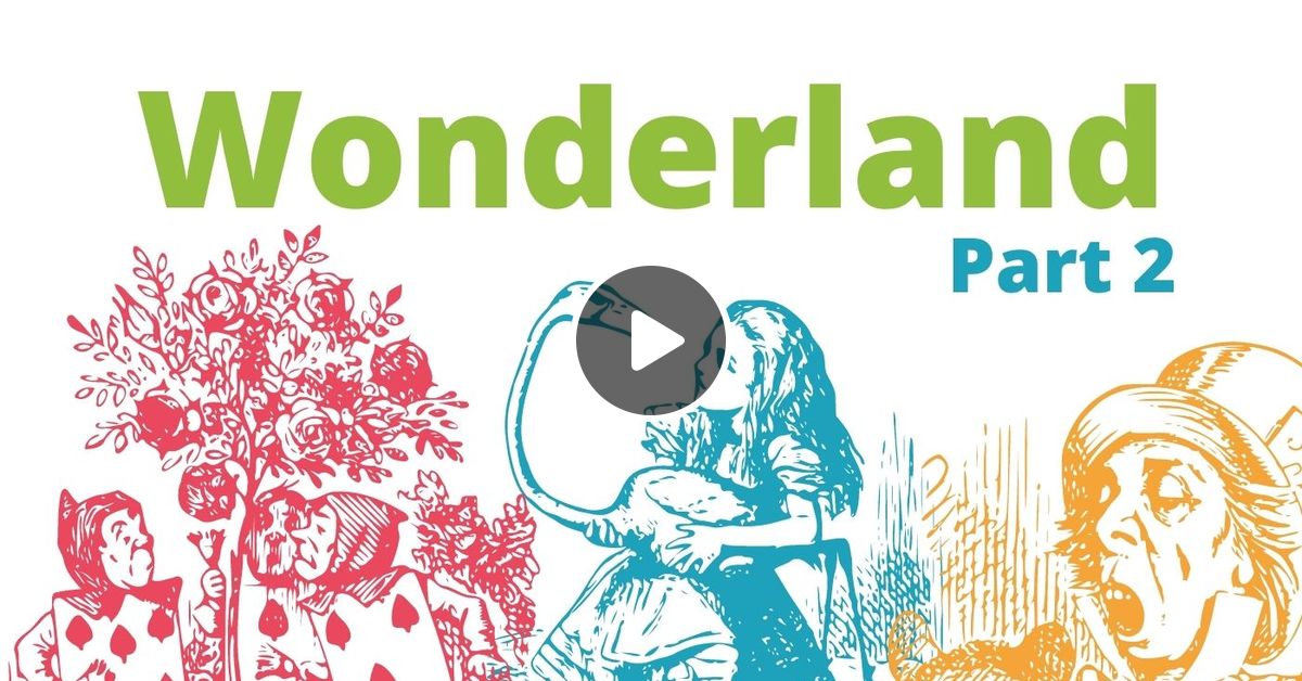 Alice In Wonderland Part2 by Choices Waves | Mixcloud