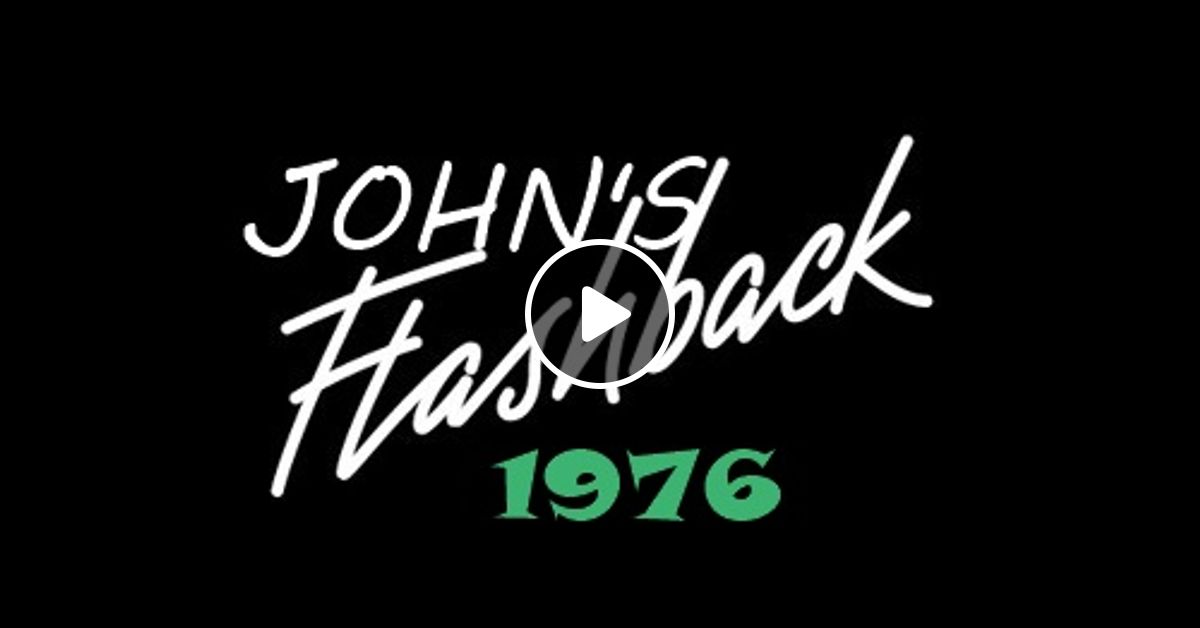 MORE FLASHBACK TO 1976 by John's Flashback 60s 70s 80s | Mixcloud