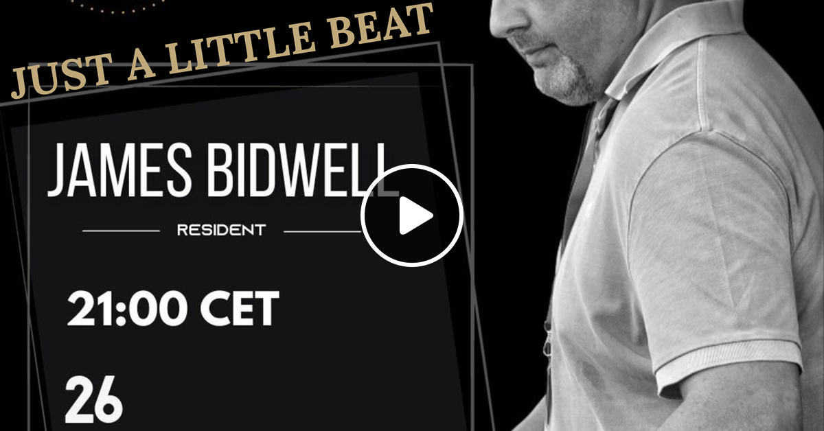 James Bidwell - "Just A Little Beat ISR Set #020 January 2024" /w James ...