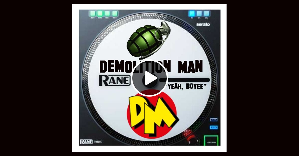 "YEAH, BOYEE" by The Dj DEMOLITION MAN | Mixcloud
