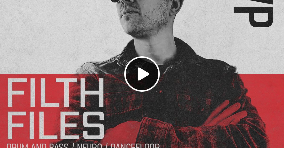 THE FILTH FILES WITH MVP #08 by Livelab Records | Mixcloud