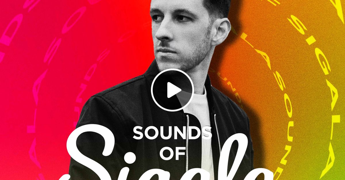 026 - Sounds Of Sigala - ft. Becky Hill, Nathan Dawe, Dua Lipa, David ...