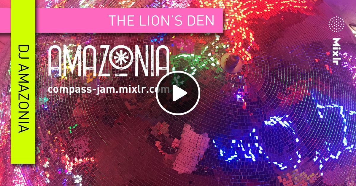 The Lion's Den #105 DJ Amazonia, live radio show Compass Jam 5Feb24 by DJAmazonia | Mixcloud