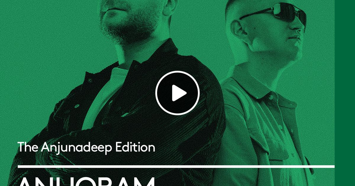 The Anjunadeep Edition 531 with ANUQRAM by Anjunadeep | Mixcloud