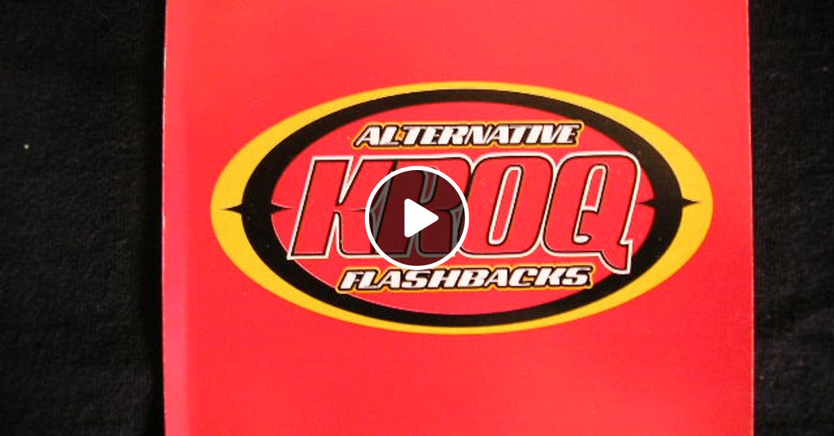 Alternative KROQ Flashbacks Vol. 3 - 60 Minutes of Alternative ...