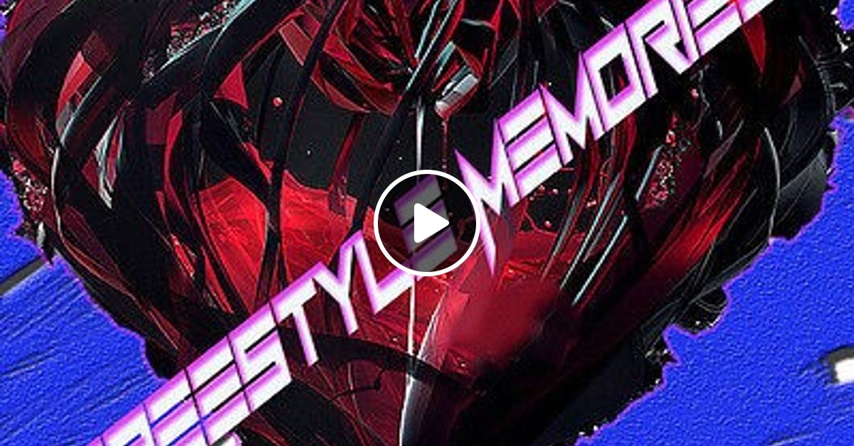 FREESTYLE FLASHBACK MEMORIES by JAY_MG | Mixcloud
