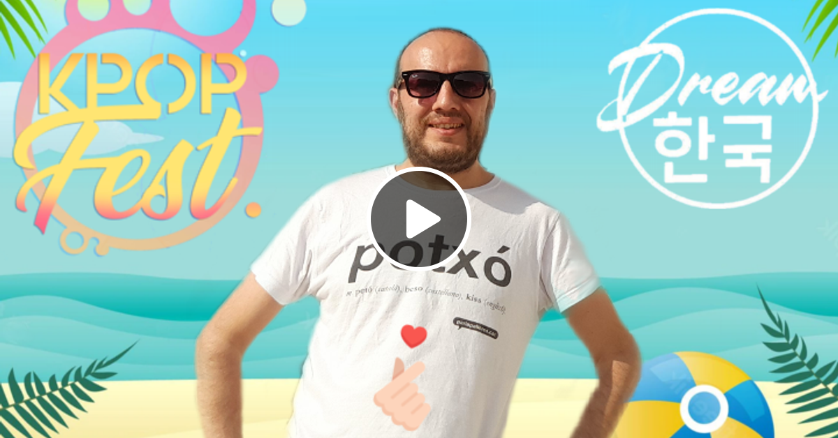 kin-pop! k-pop :: summer edition 2022 · e07 · kpop fest vol.4 lleida by ...