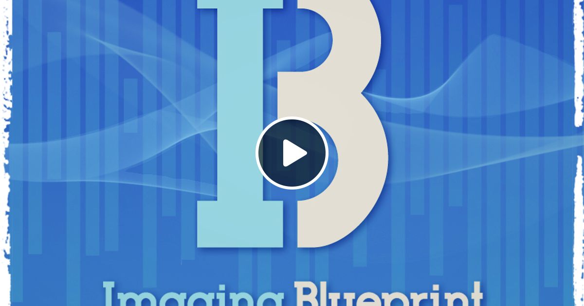 Imaging Blueprint - Highlights - July & August 2017 by Imaging ...