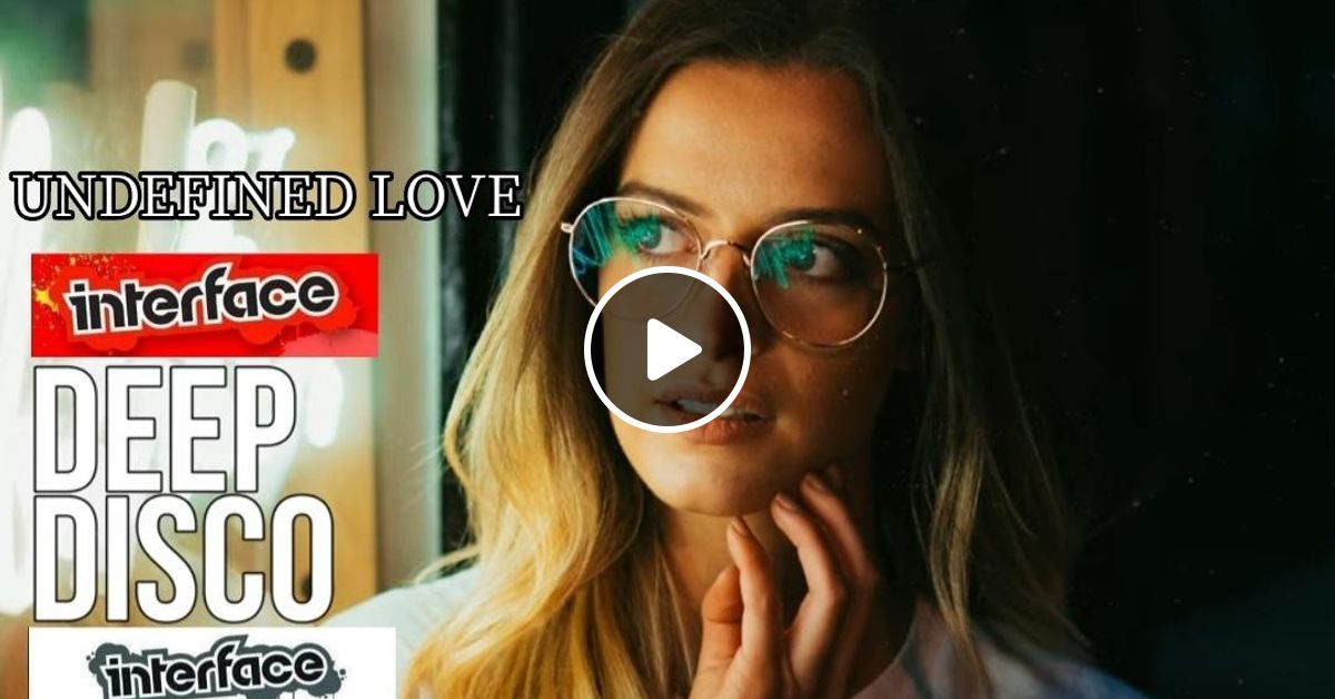 UNDEFINED LOVE CLASSIC HOUSE INTERFACE GLOBAL MUSIC FT JON INTERFACE by ...
