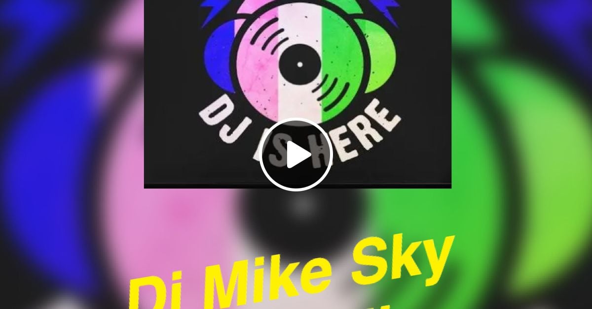 Dj Mike Sky - Club Mix (The Art Of Mixing) by Djmike Sky | Mixcloud