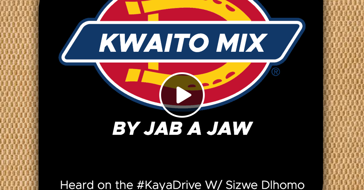 Kaya FM #KayaDrive Kwaito Mix - 004 - 16/04/2021 by NoShadowJab (JAB A ...