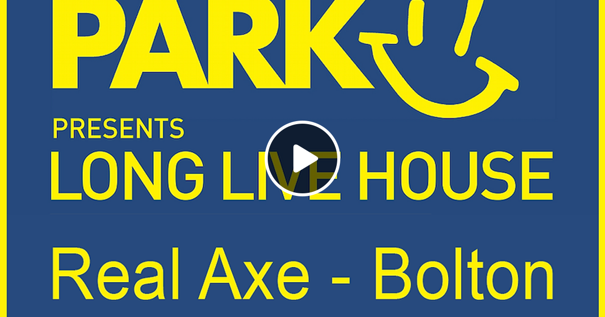 This Is Graeme Park: Long Live House @ Real Axe Bolton 09DEC22 Live DJ ...
