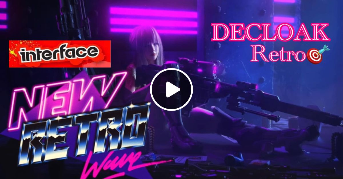 RETRO DECLOAK OLD SCHOOL POWER MIX INTERFACE GLOBAL MUSIC FT JON ...