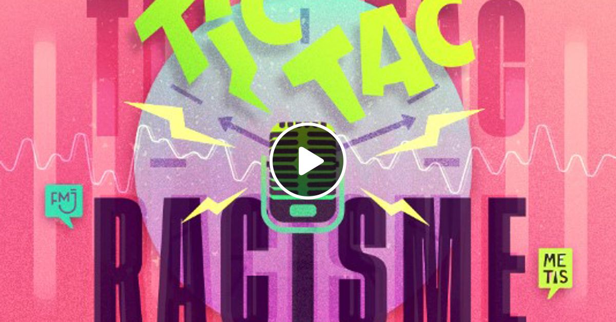 TicTac Racisme Ep.3 by Média Animation | Mixcloud