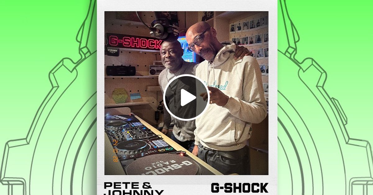 G-SHOCK Radio - The Music Suite Presents The Beat Battle with Pete BBE & Johnny Reckless - 28/10 ...