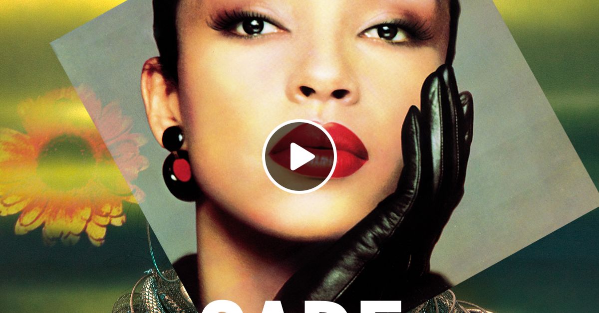 Sade - A Love Deluxe - A Remix Adventure by BlackDiamondSoul | Mixcloud