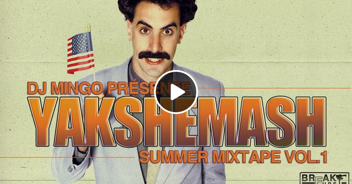Dj MiNGo (Summer Bboys Mixtape Vol.1) - "Yakshemash" by Mingo Gomes | Mixcloud