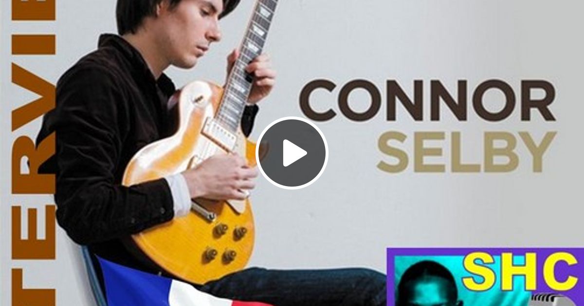INTERVIEW CONNOR SELBY - version en français by Collectif des Radios ...