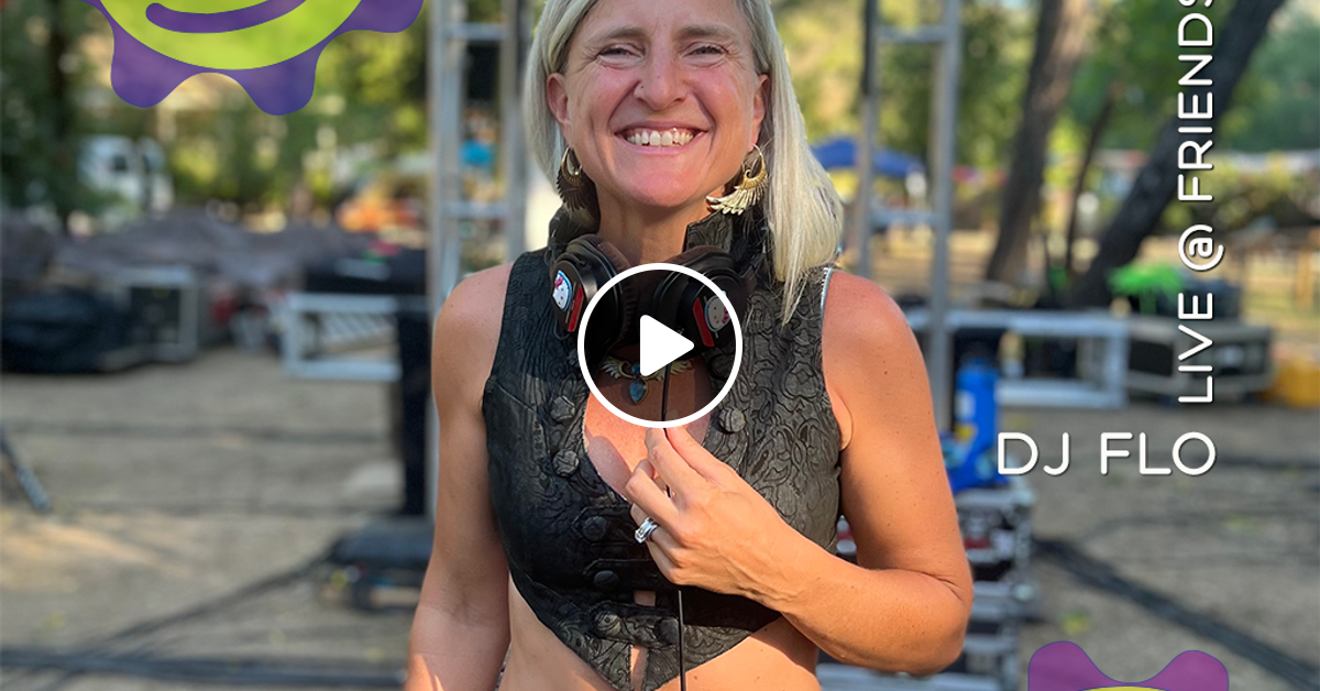 DJ Flo - Live @ The Friends & Family Summer Campout 2022 by DJ Flo ...